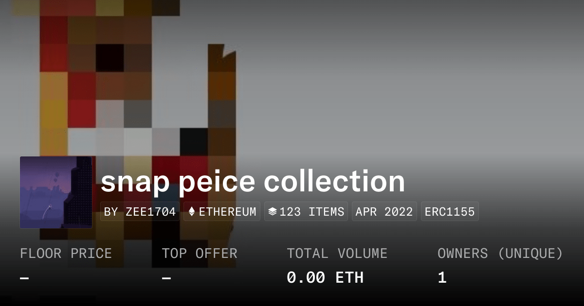 Snap Peice Collection Collection Opensea