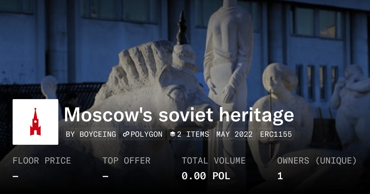 Moscow S Soviet Heritage Collection Opensea