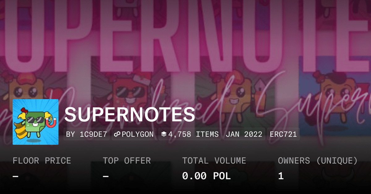Supernotes Collection Opensea