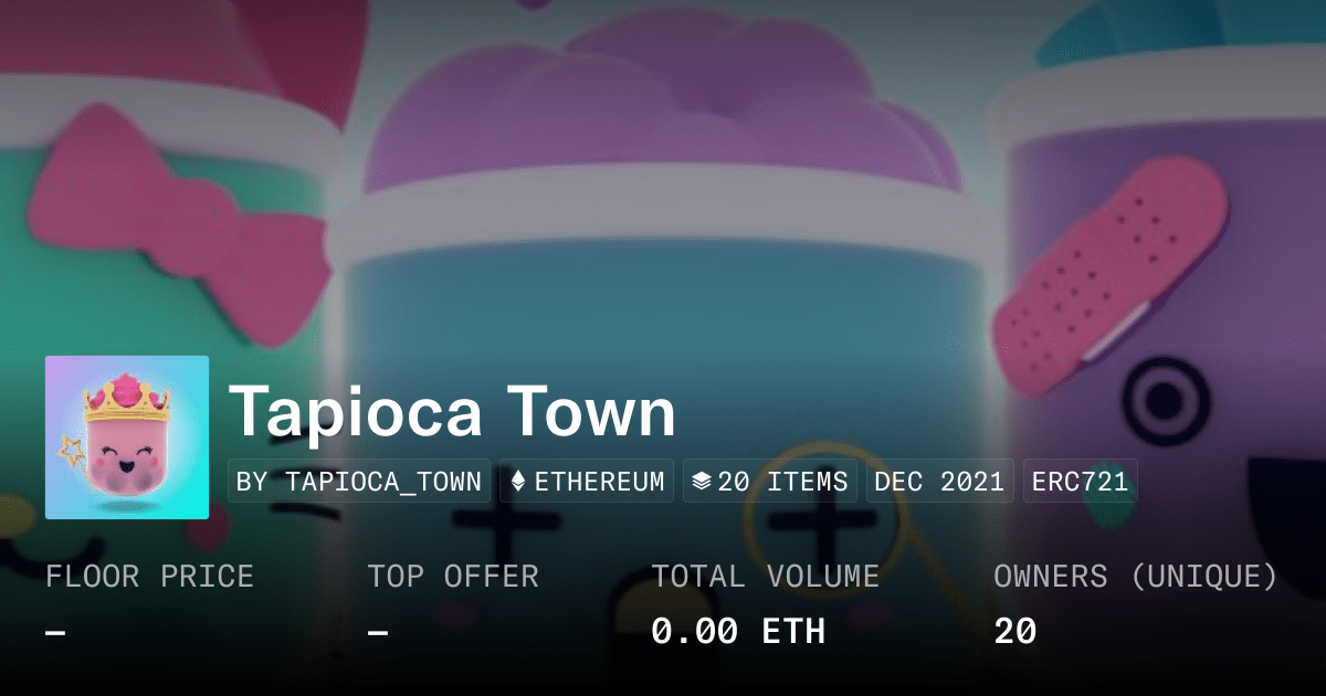 Tapioca Town Collection Opensea