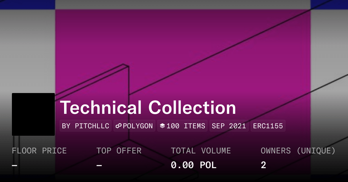 Technical Collection Collection Opensea