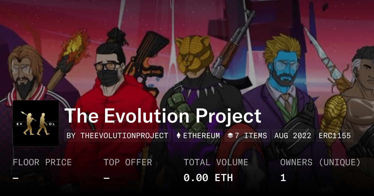 The Evolution Project Collection Opensea