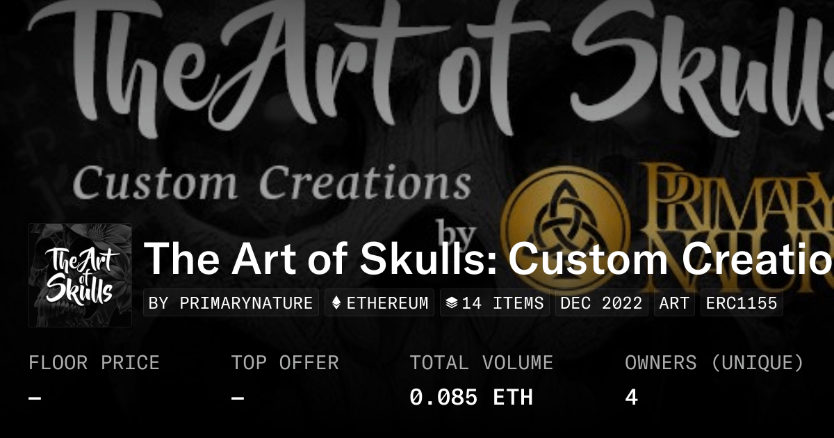 The Art Of Skulls Custom Creations Collection Opensea