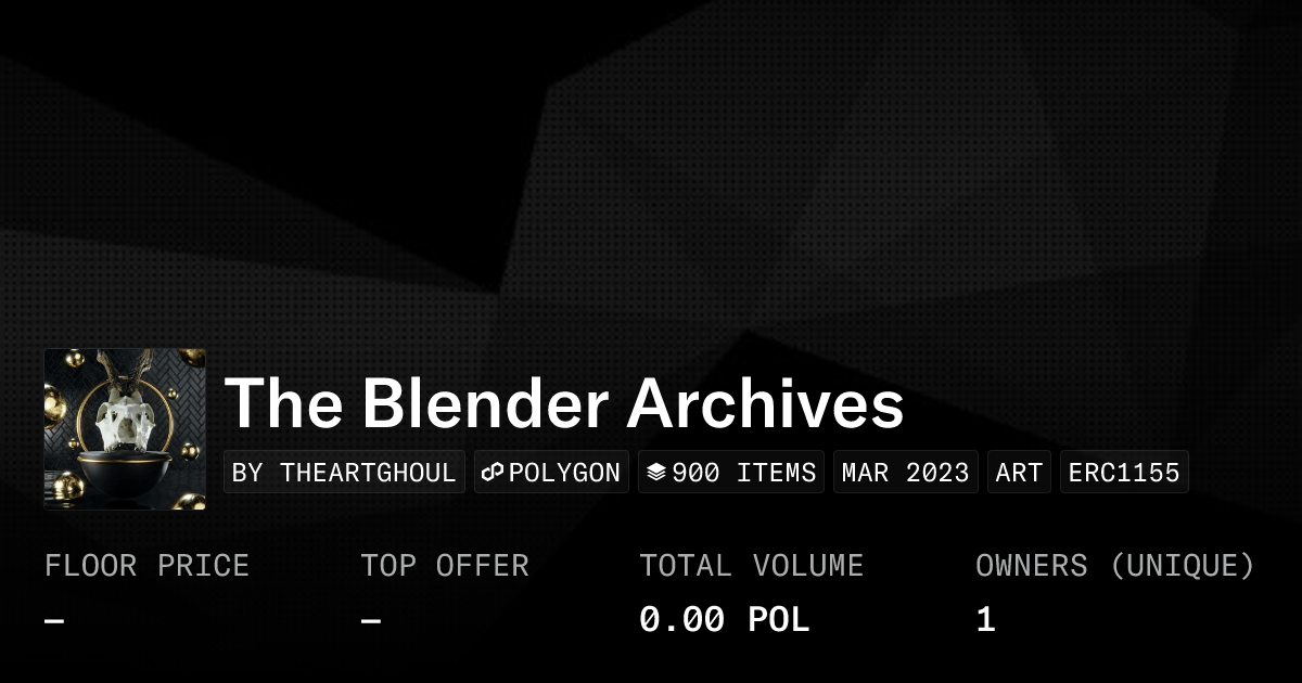 The Blender Archives Collection Opensea
