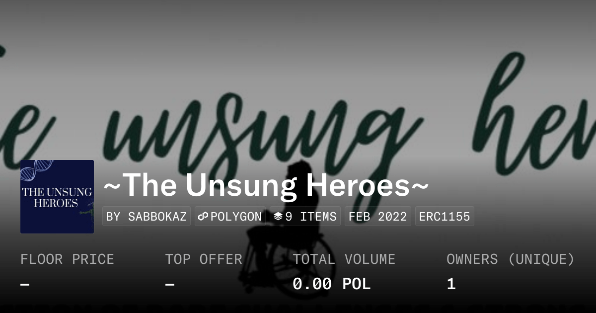 The Unsung Heroes Collection Opensea