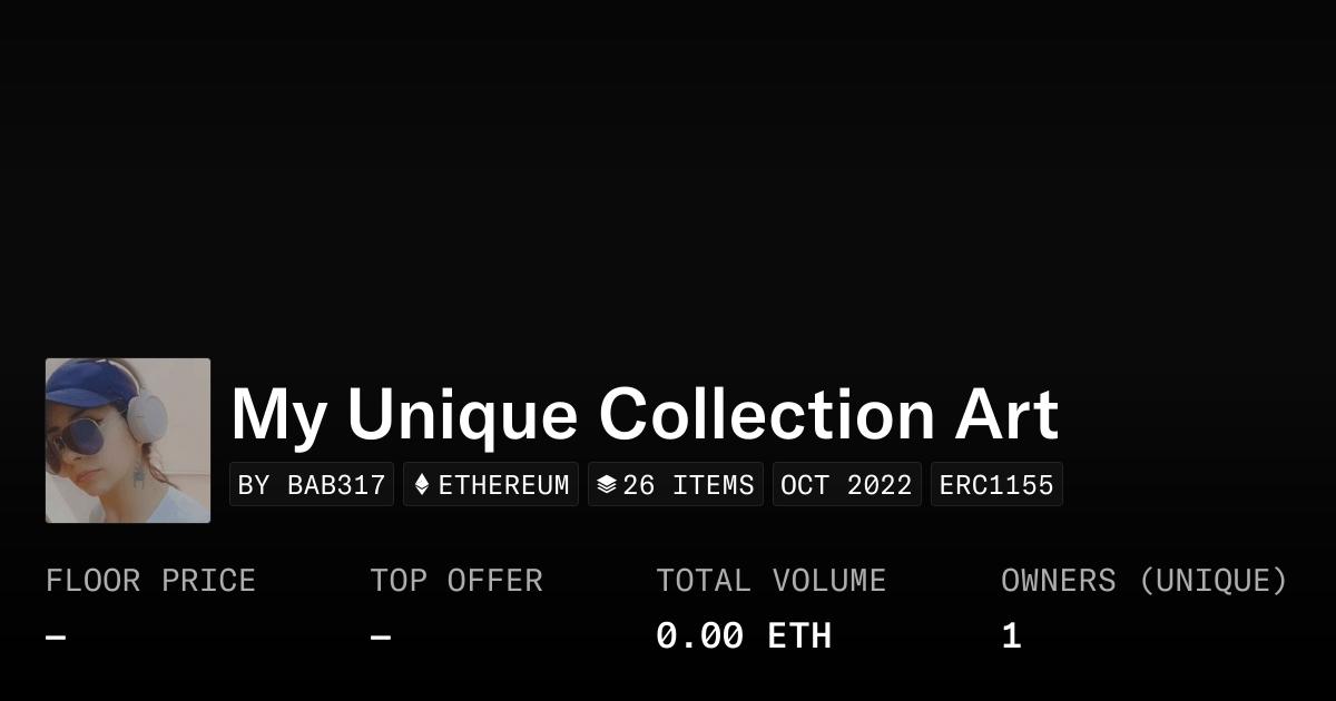 My Unique Collection Art Collection Opensea