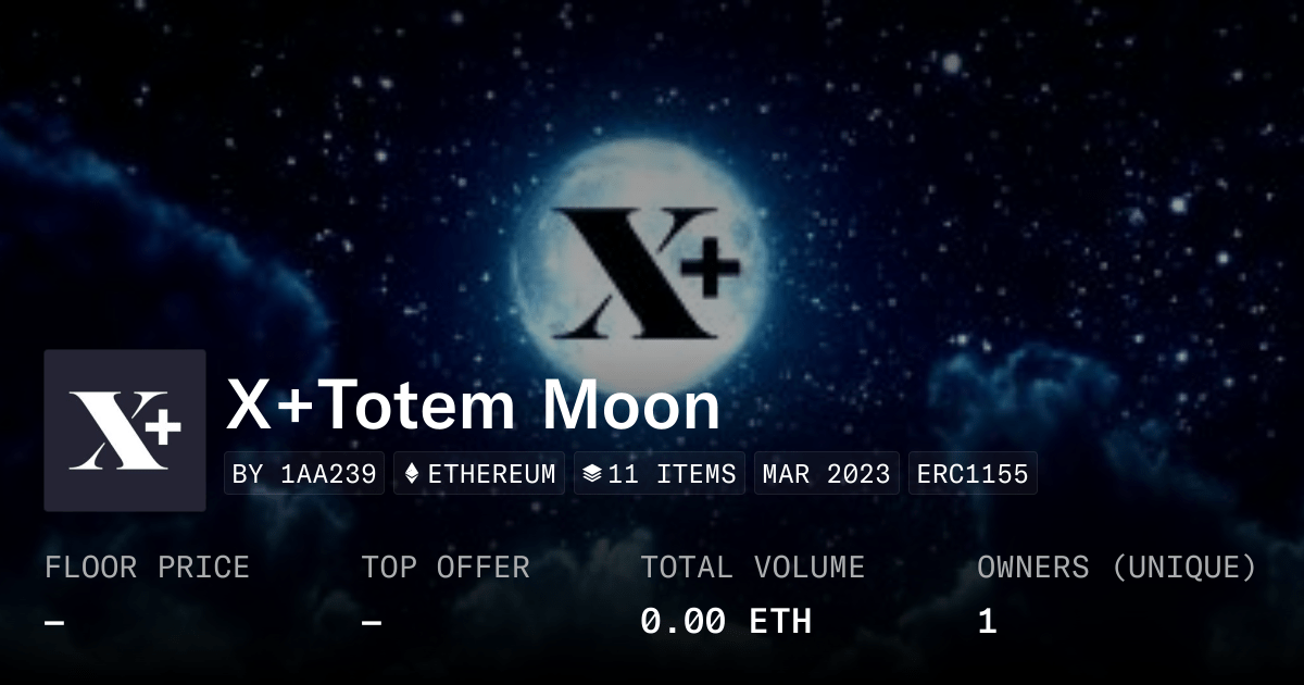 X Totem Moon Collection Opensea