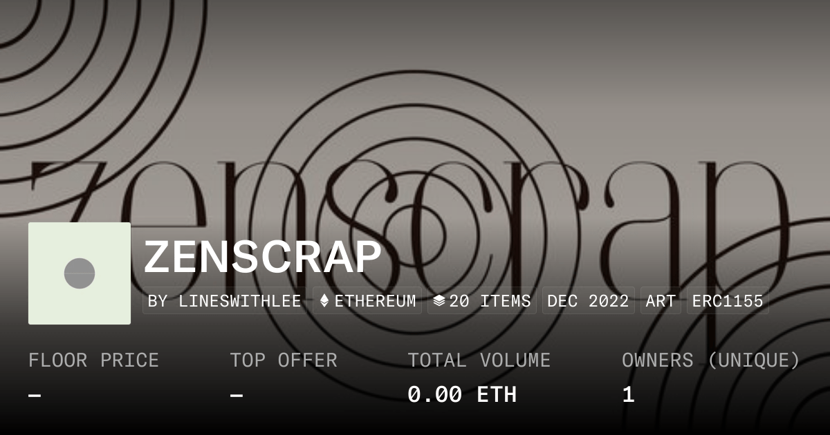 Zenscrap Collection Opensea