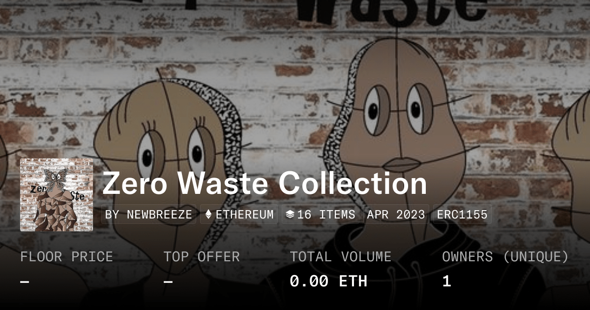 Zero Waste Collection Collection Opensea