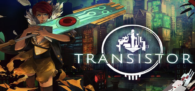 Transistor Coming to PS4 and PC in May - oprainfall