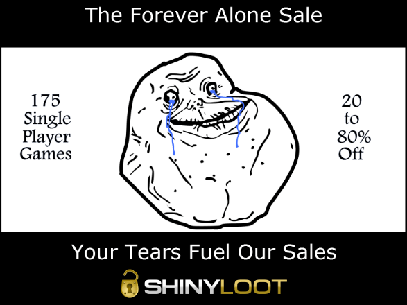 ShinyLoot's Forever Alone Sale on 170 Games | oprainfall