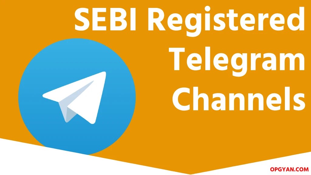 10+ Best SEBI Registered Telegram Channels In India 2024 - OPGYAN