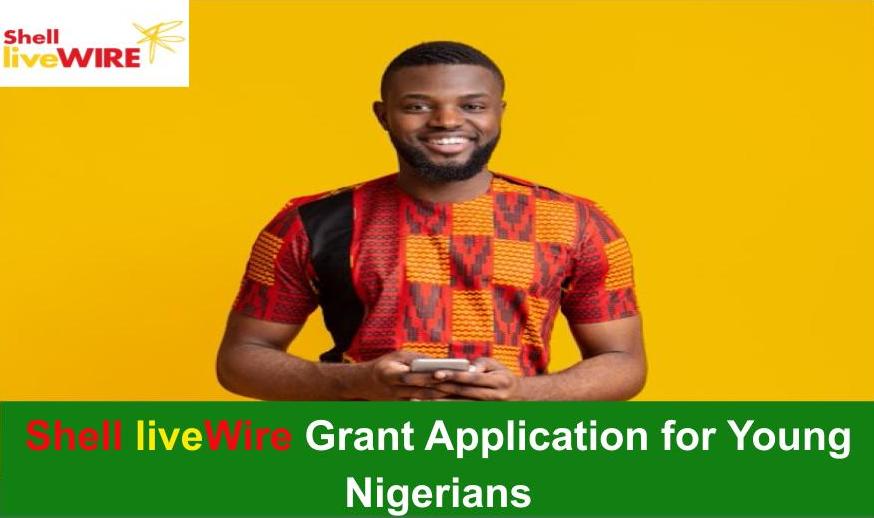 Shell LiveWire Application 2024/2025 for Young Nigerians ...