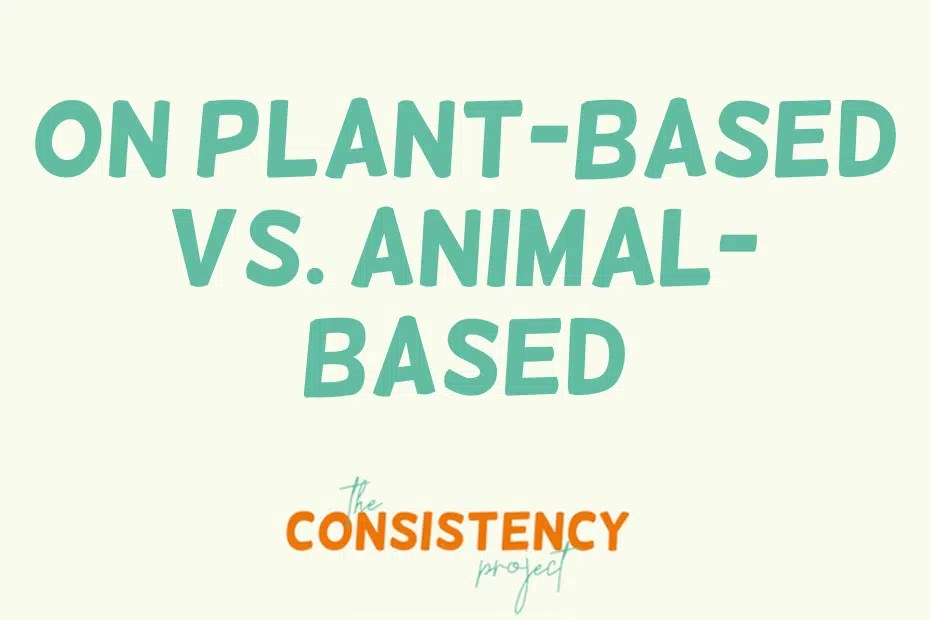 on Plant-Based vs Animal-Based - OptimizeMe Nutrition