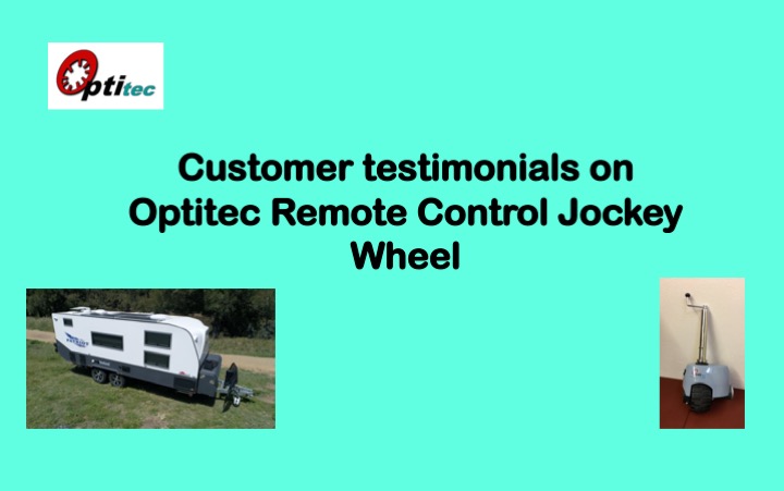Testimonials | Optitec Caravan & Trailer Movers