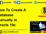 How To Create A Database Manually In Oracle 19c Orakldba Oracle