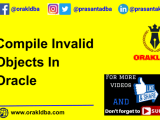 Compile Invalid Objects In Oracle Orakldba Oracle Tutorial Oracle