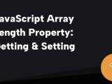 Javascript Array Length Property Getting Setting Orangeable