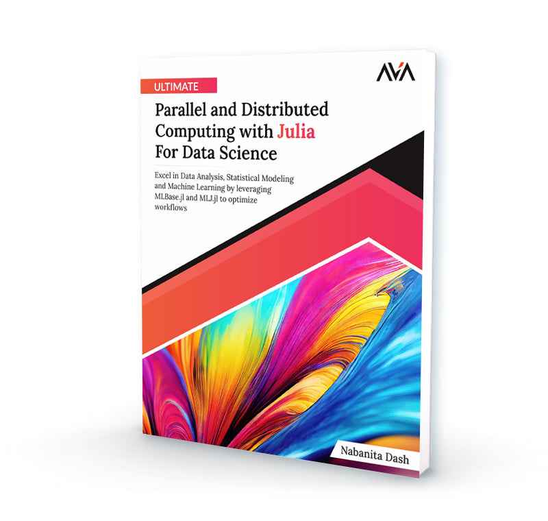 Ultimate Parallel And Distributed Computing With Julia For Data Scienc