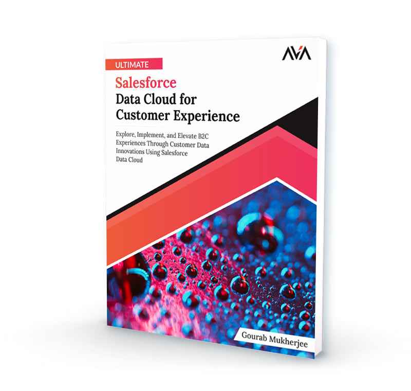 Ultimate Salesforce Data Cloud For Customer Experience Ava An