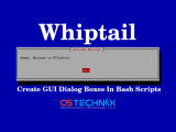 Create Gui Dialog Boxes In Bash Scripts With Whiptail Ostechnix