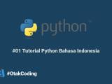 Tutorial Python Bahasa Indonesia Otakcoding