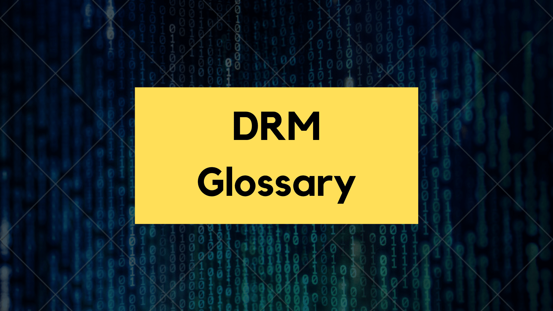 Glossary of DRM Terminologies - OTTVerse