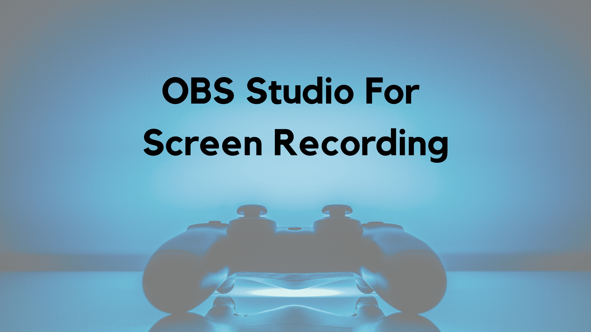 OBS Studio for Screen Recording - Super Easy Procedure with Screenshots ...