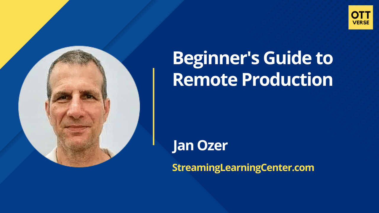 Beginner's Guide to Remote Production - OTTVerse