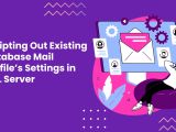 Sql Server View Mail Profiles At Will Mcguirk Blog