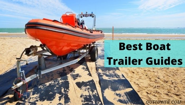 Best Boat Trailer Guides - Top 6 Buying Guide