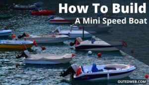 How To Build A Mini Speed Boat - Outed Web