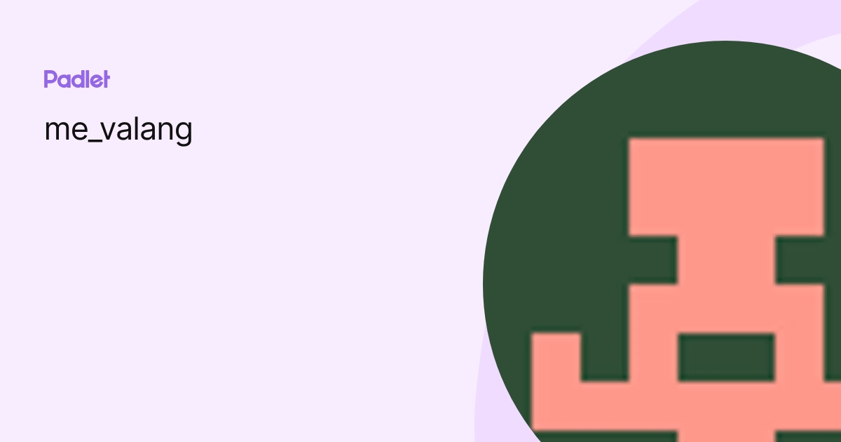 Me Valang Profile Padlet