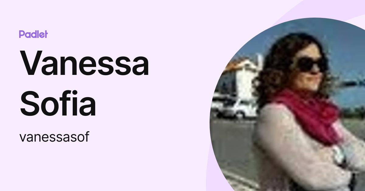 Vanessa Sofia Vanessasof Profile Padlet