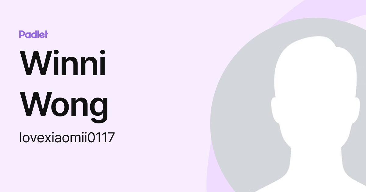 Winni Wong Lovexiaomii0117 Profile Padlet