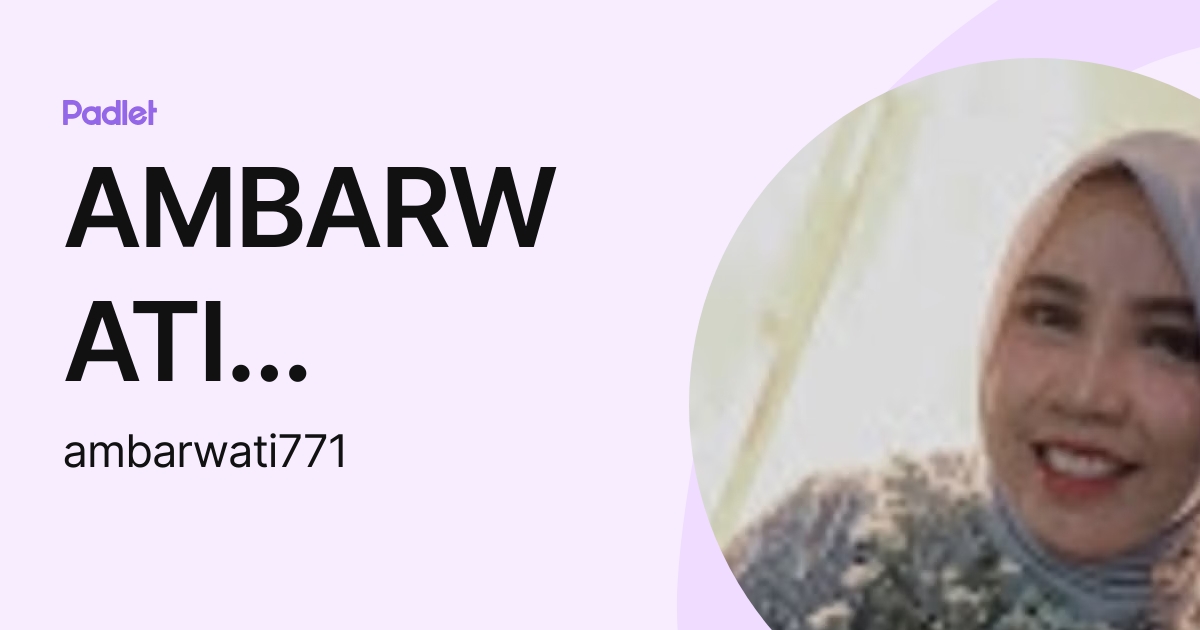 Ambarwati Ambarwati Ambarwati771 Profile Padlet