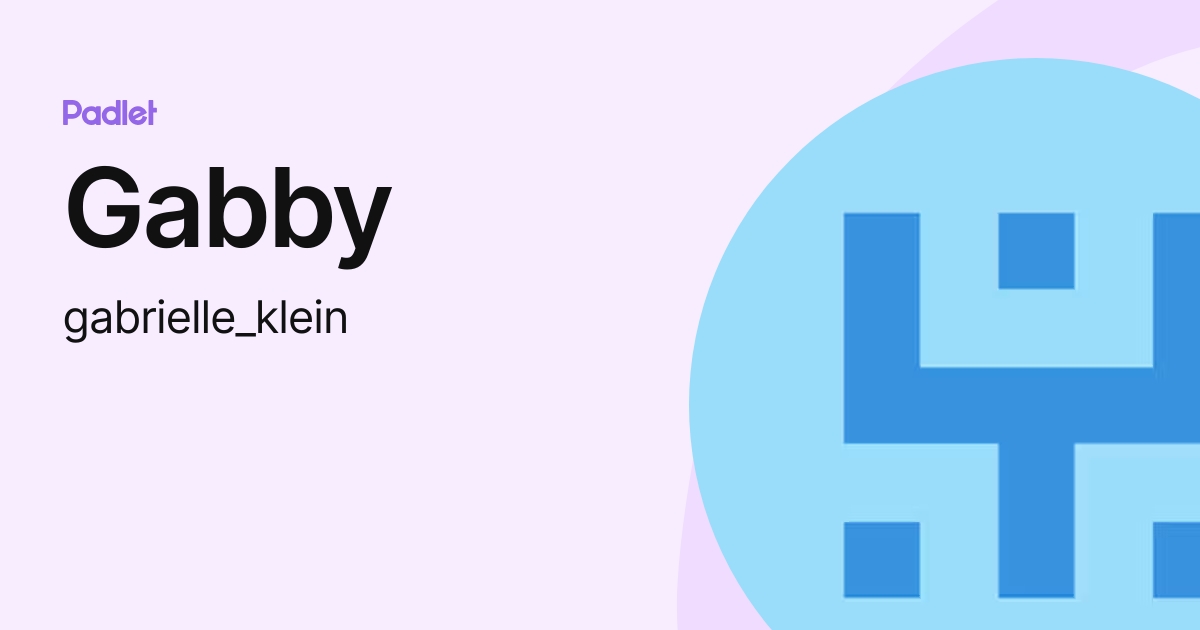 Gabby Gabrielle Klein Profile Padlet