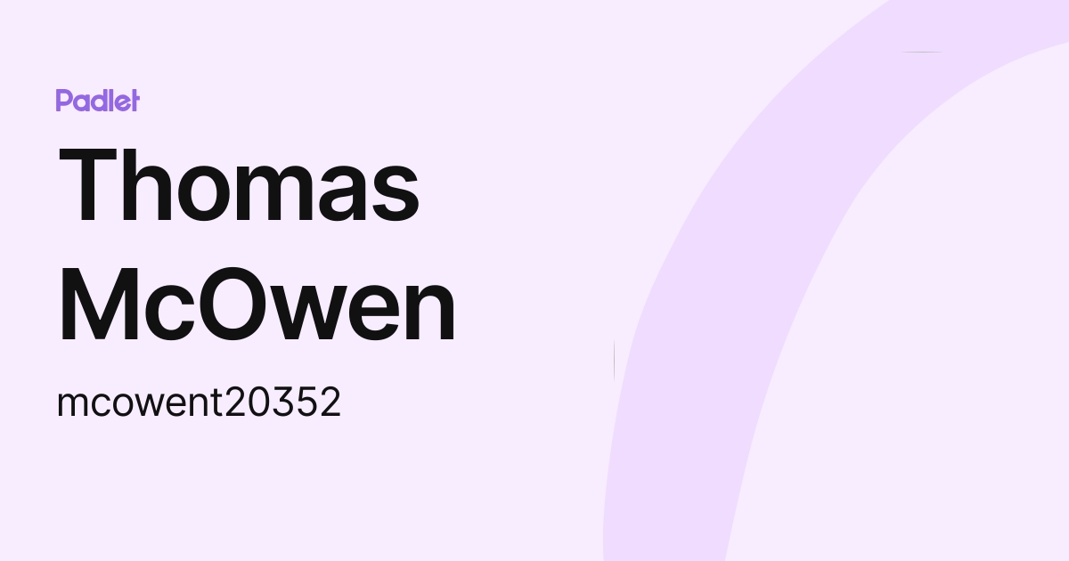 Thomas Mcowen Mcowent20352 Profile Padlet
