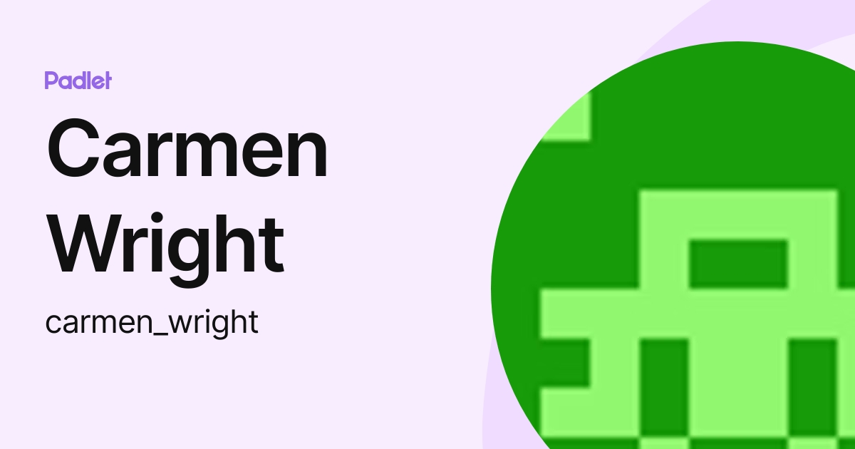 Carmen Wright Carmen Wright Profile Padlet