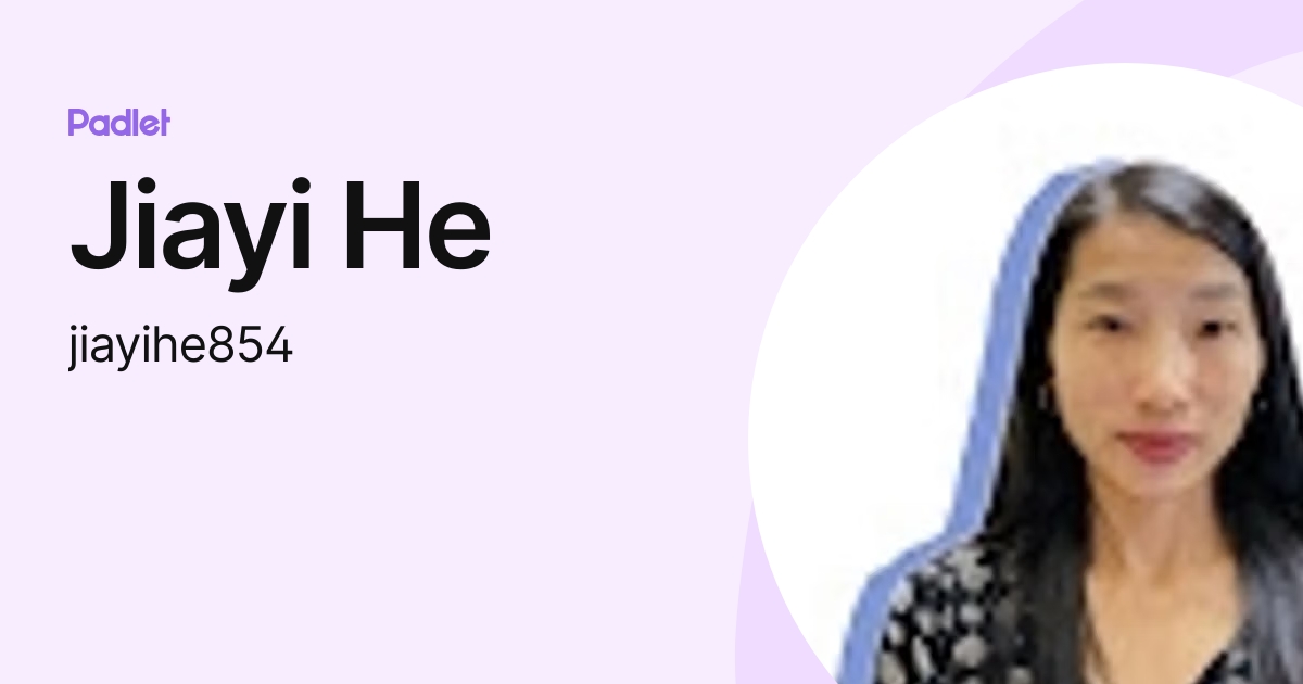 Jiayi He Jiayihe854 Profile Padlet