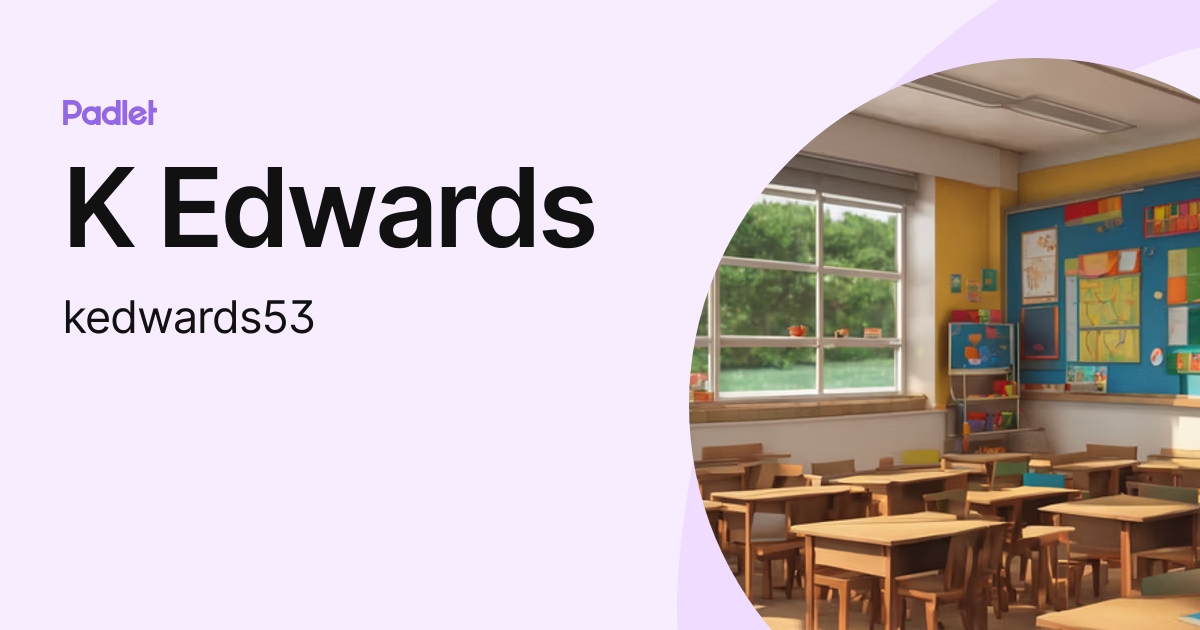 K Edwards Kedwards53 Profile Padlet