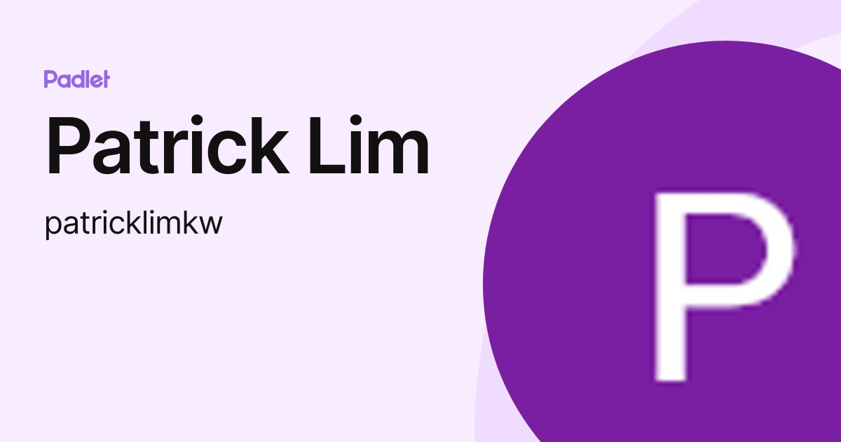 Patrick Lim Patricklimkw Profile Padlet