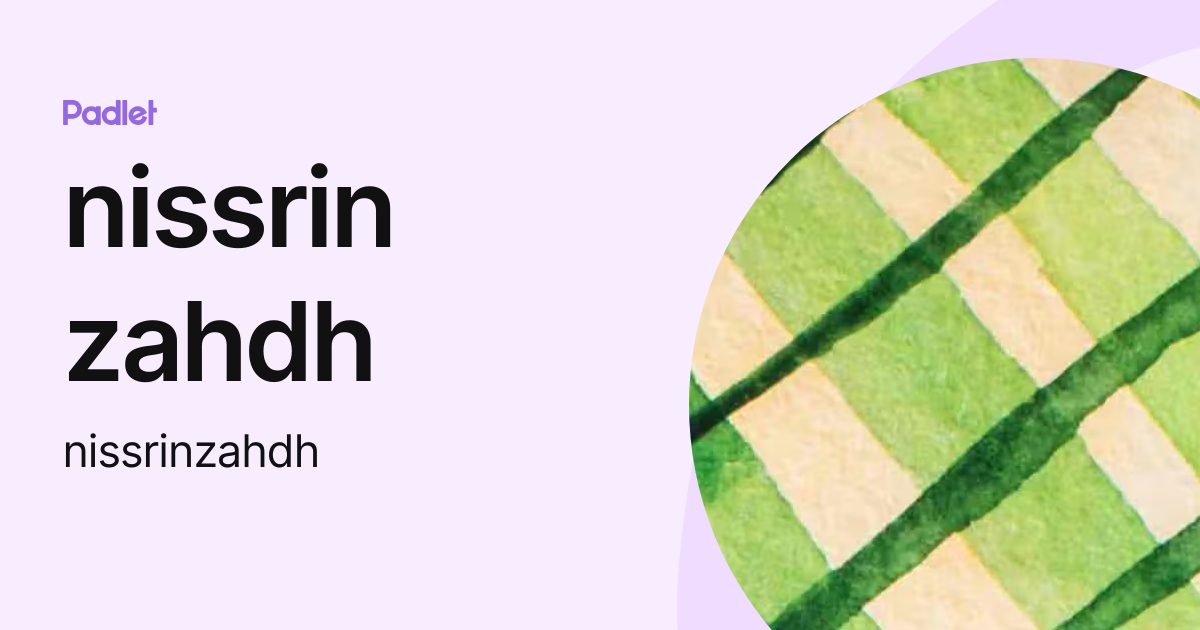 Nissrin Zahdh Nissrinzahdh Profile Padlet