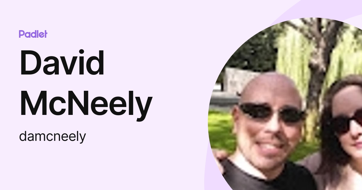 David Mcneely Damcneely Profile Padlet