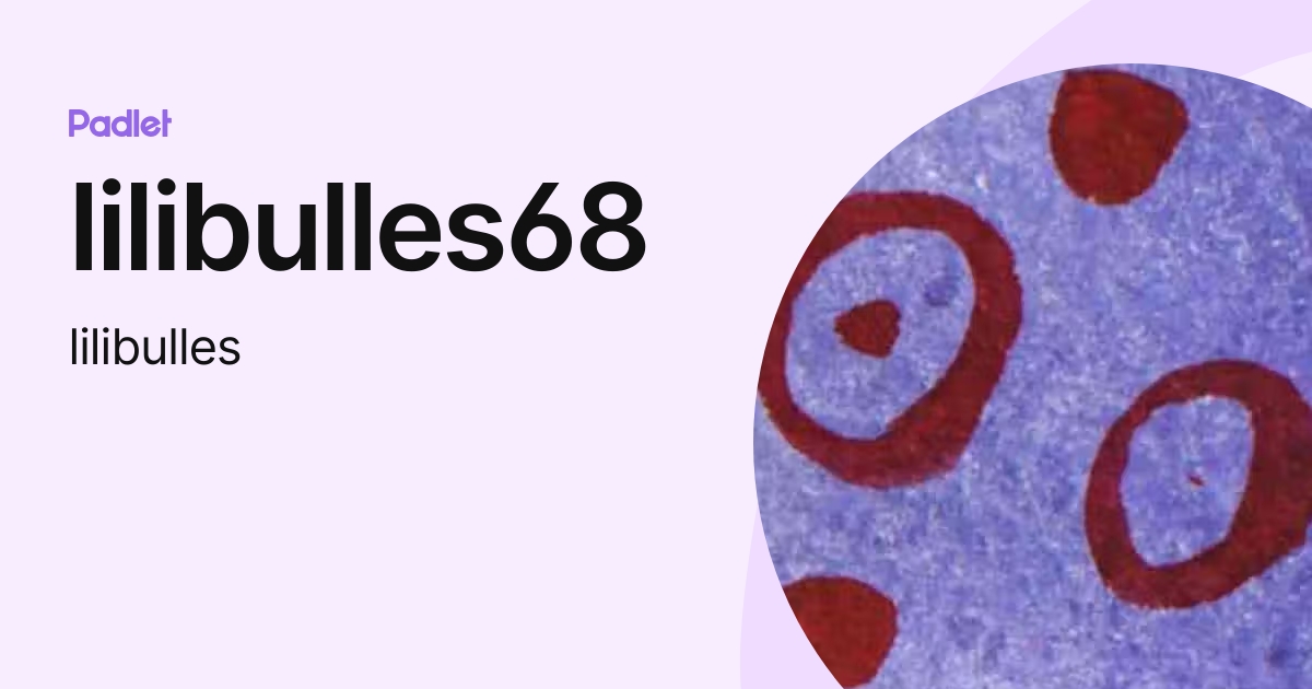 Lilibulles68 Lilibulles Profile Padlet