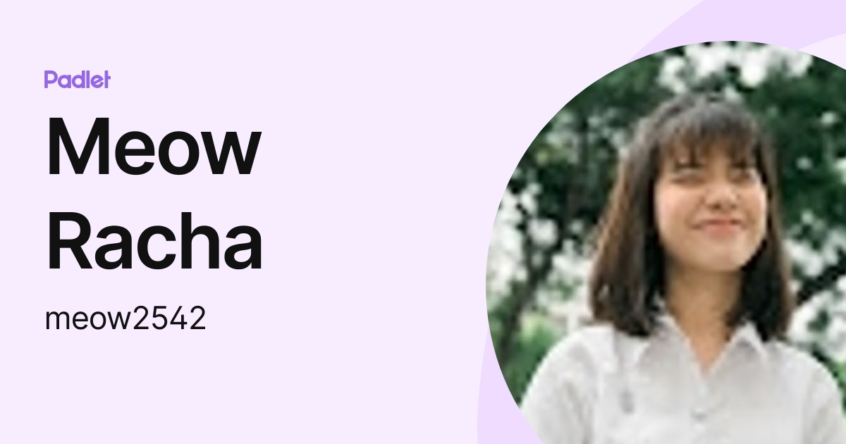 Meow Racha Meow2542 Profile Padlet