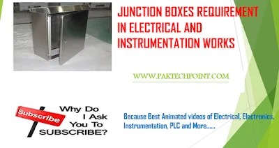 JUNCTION BOXES REQUIREMENT IN ELECTRICAL AND INSTRUMENTATION WORKS