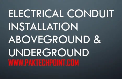 Electrical conduit Installation Aboveground & Undergroud Techniques PAKTECHPOINT