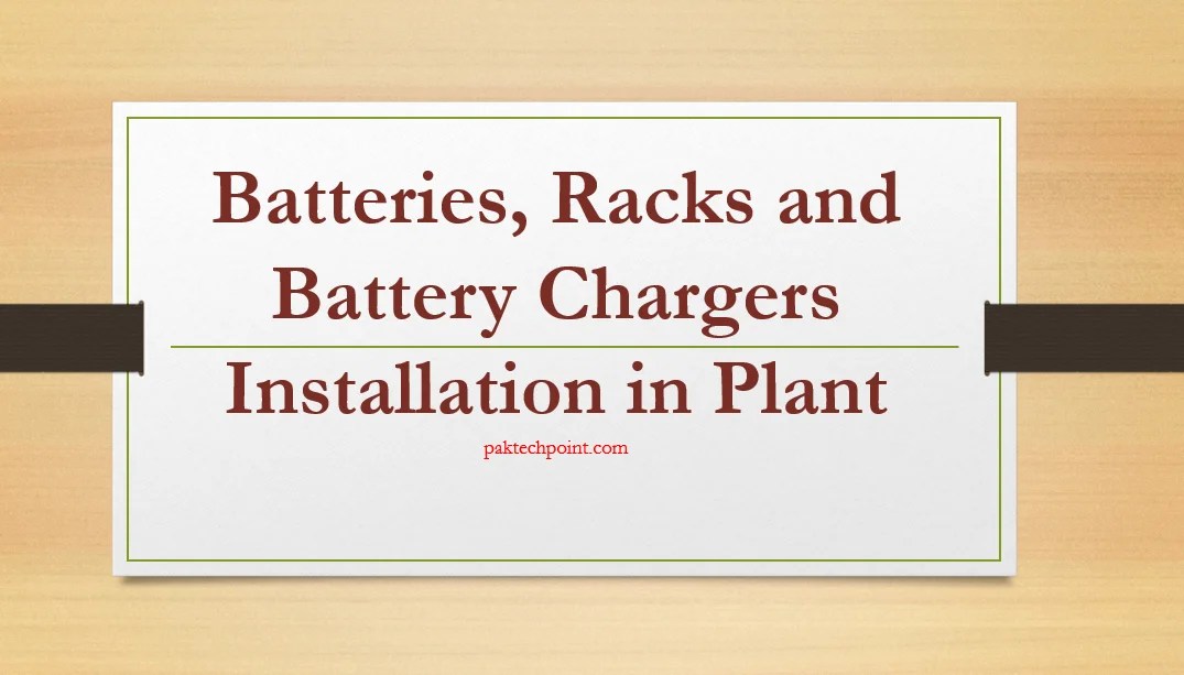 Batteries, Racks and Battery Chargers in Plant