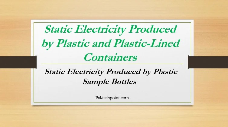 Static Electricity Produced by Plastic and Plastic-Lined Containers